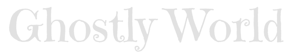 Types of Ghosts | Ghostly World