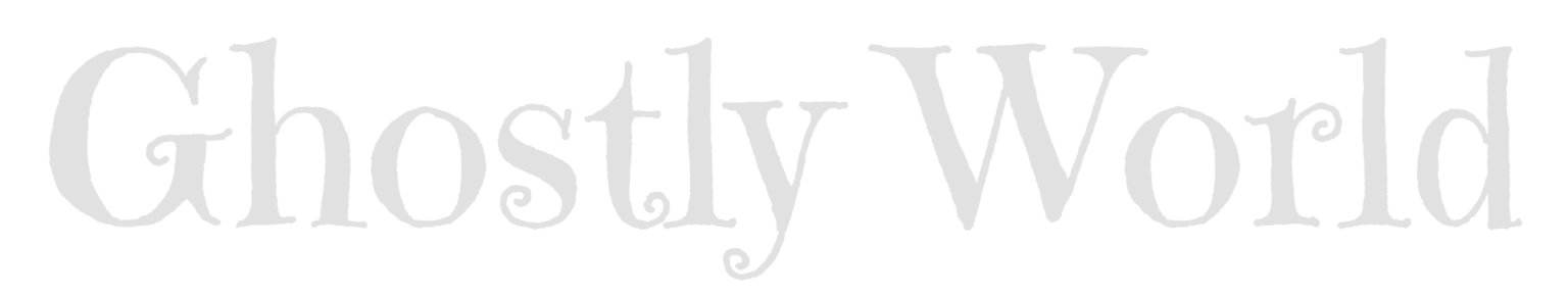 Types of Ghosts | Ghostly World