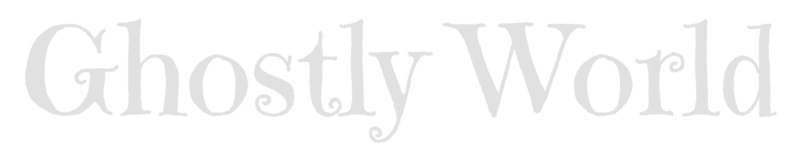 Types of Ghosts | Ghostly World